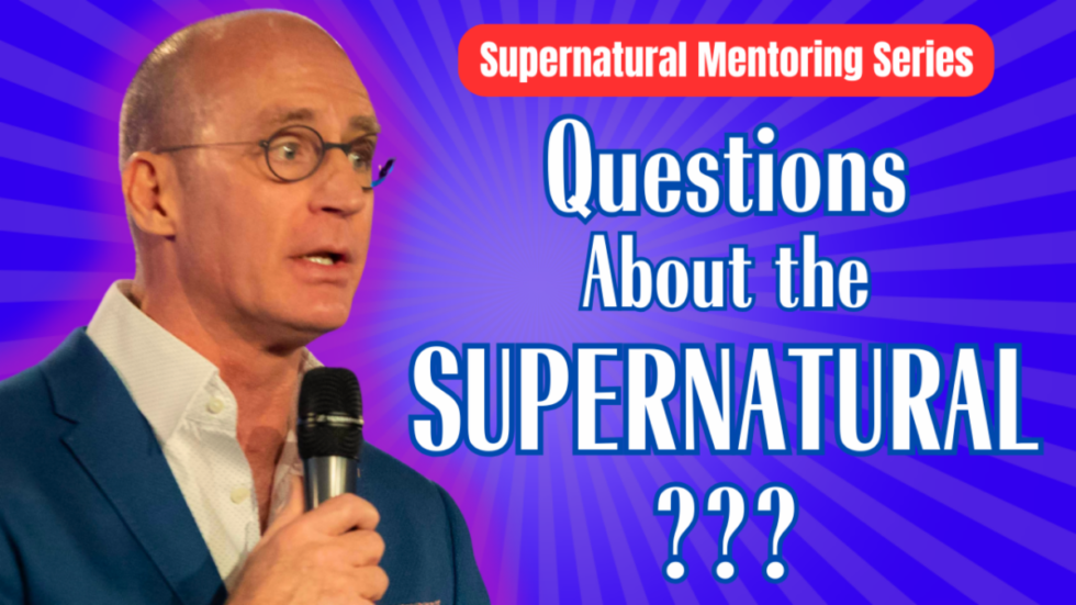 Questions About the Supernatural - Patricia King Ministries